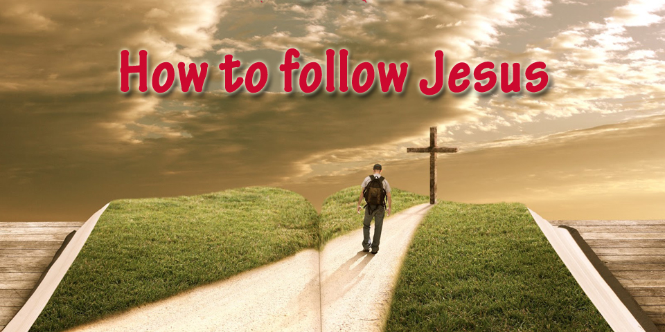 How-To-Follow-Jesus – Heartcry Chapel